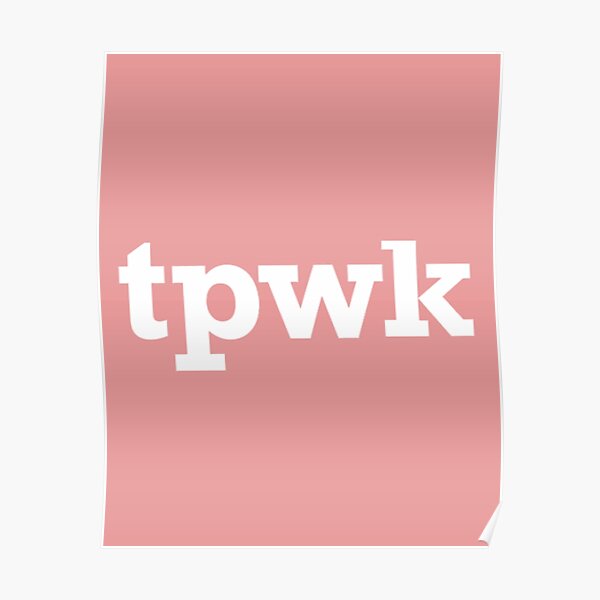 "tpwk" Poster by jr0404 | Redbubble