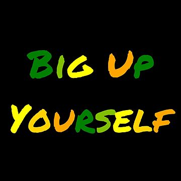 "Big Up Yourself " Poster for Sale by JAMAICAMERCH | Redbubble