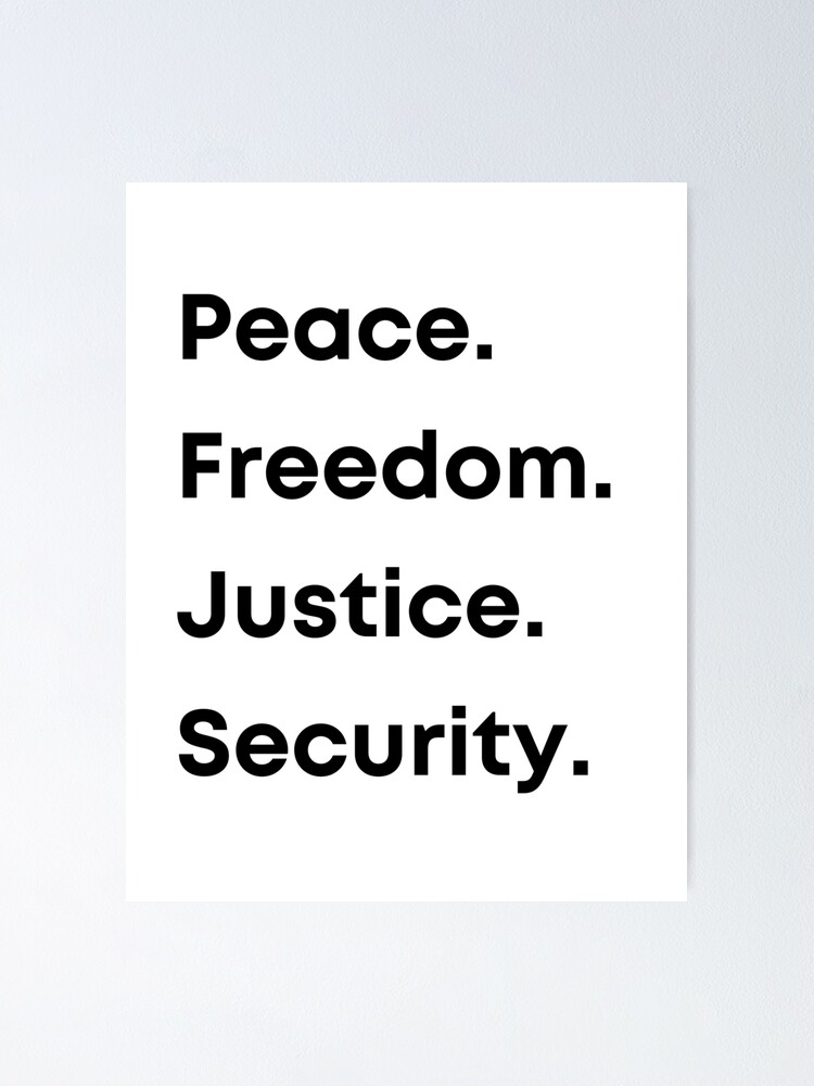 "Peace Freedom Justice and Security" Poster for Sale by islemm | Redbubble