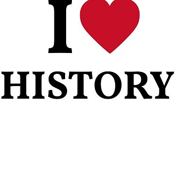 "I Love History" Sticker for Sale by manishfzr1995 | Redbubble
