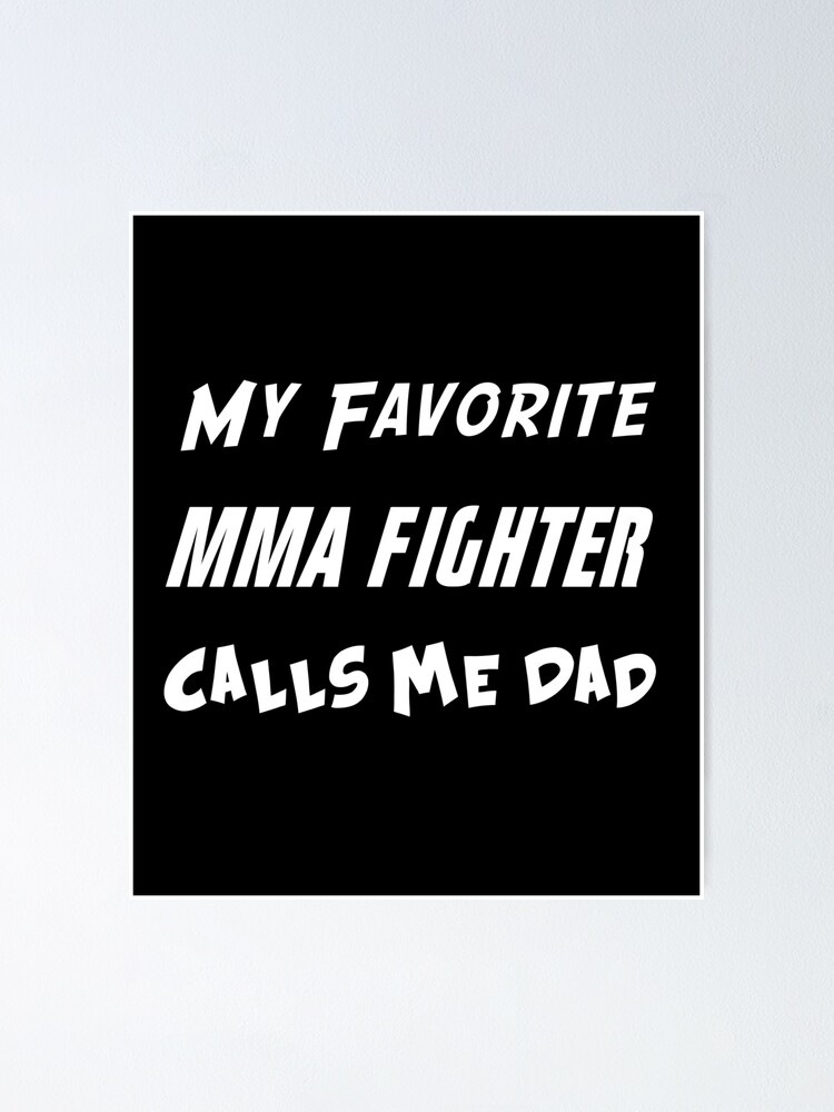 "My Favorite MMA Fighter Calls Me Dad: Mixed Martial Arts Father ...