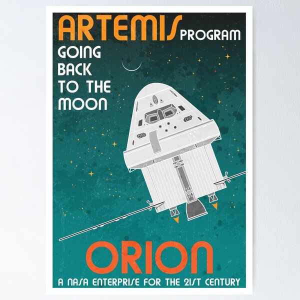 "Orion. Artemis Program: Going Back To The Moon" Poster for Sale by ...