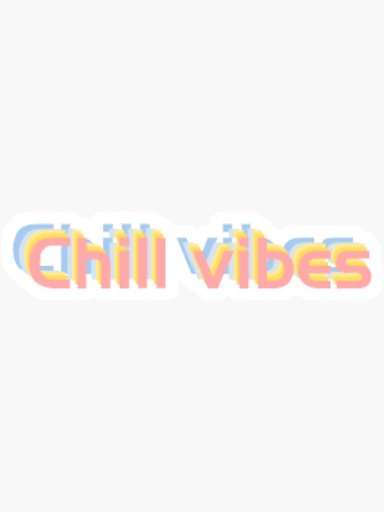 "Colorful chill vibes quote" Sticker by LejaLeja | Redbubble