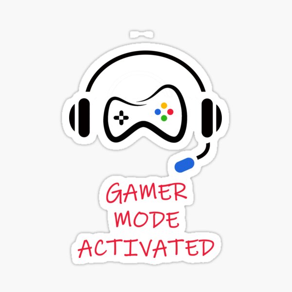 "Gamer Mode Activated" Sticker by et-zone | Redbubble