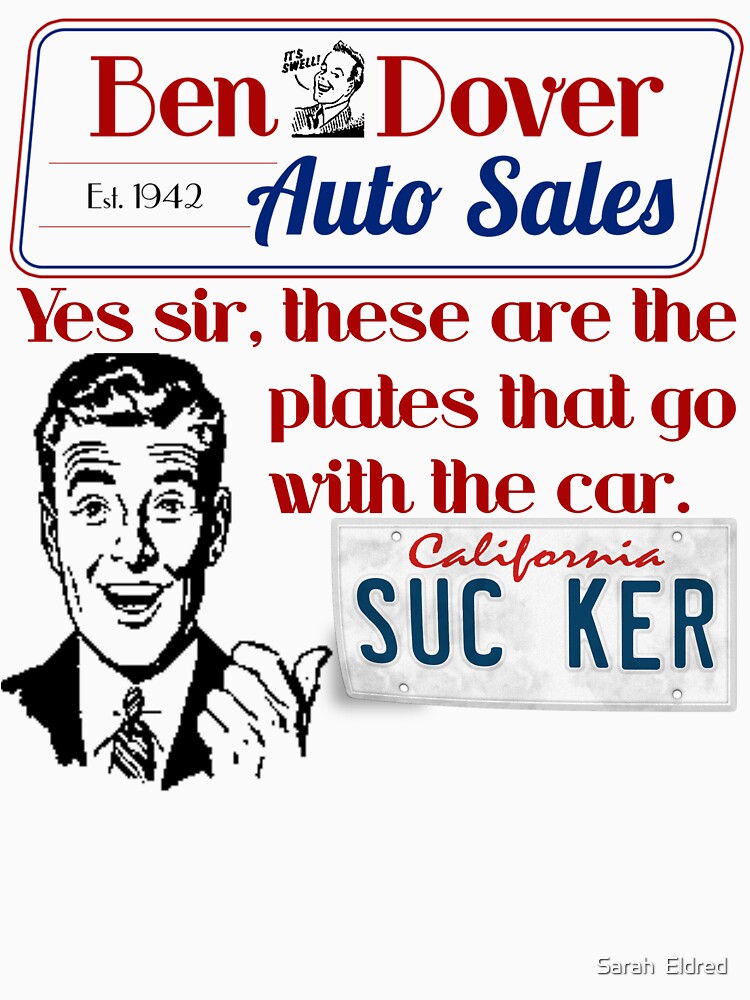 "Ben Dover Auto - Sucker" T-shirt for Sale by seldred80 | Redbubble ...
