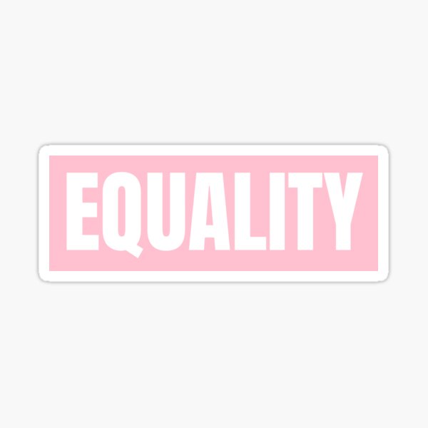 "EQUALITY " Sticker by savrarr8 | Redbubble