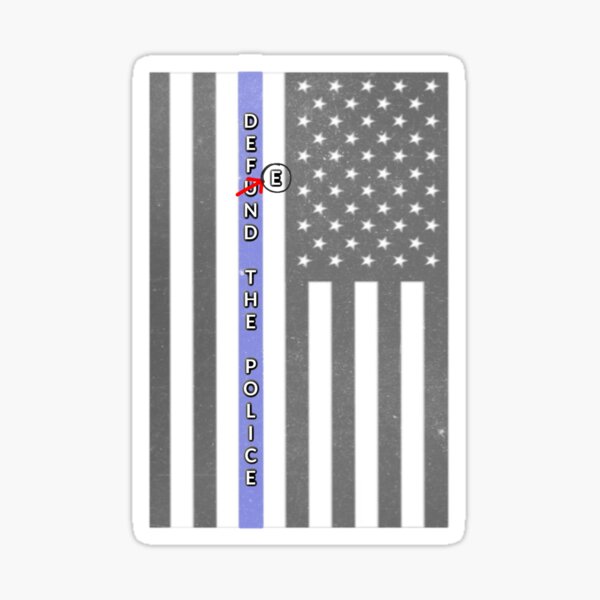 "Thin Blue Line Flag Defend the Police" Sticker for Sale by justinmccaw ...