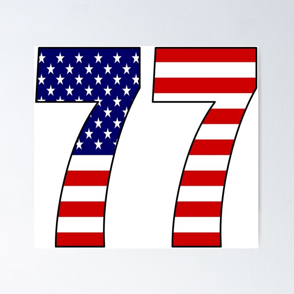 "Number 77 with USA flag on the background" Poster for Sale by ...