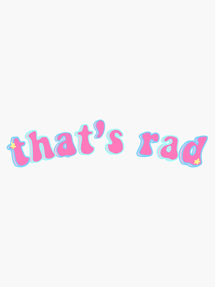"that's rad" Sticker for Sale by itsmefrenchie | Redbubble