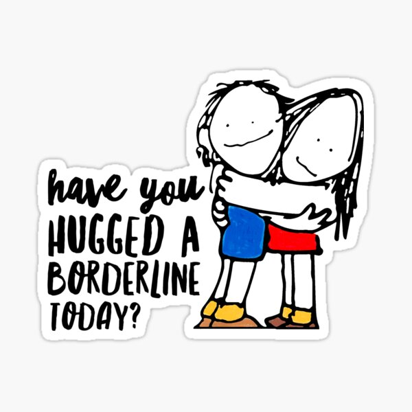 "Cute BPD Awareness Hug a Borderline Today" Sticker for Sale by ...