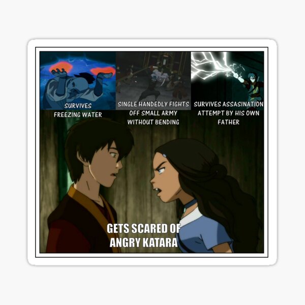 "Zuko is scared of angry Katara!" Sticker for Sale by FireLadyFae ...