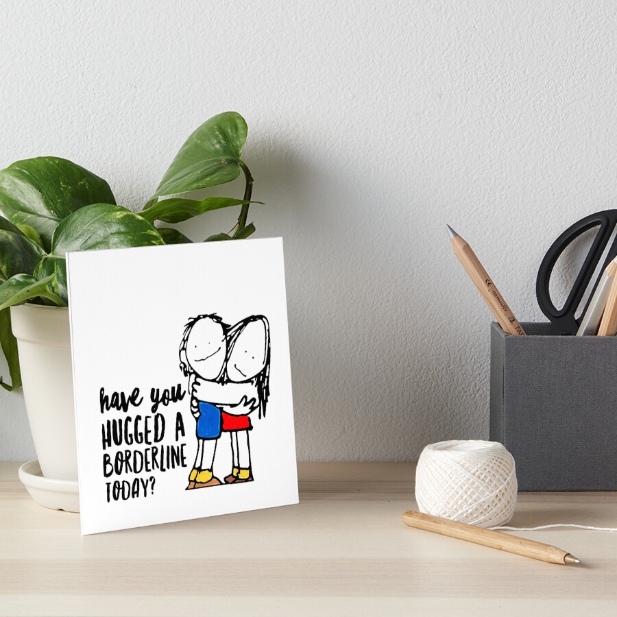 "Cute BPD Awareness Hug a Borderline Today" Art Board Print for Sale by ...