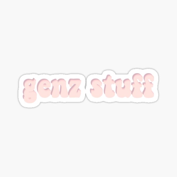 "gen z stuff" Sticker for Sale by tastifydesigns | Redbubble