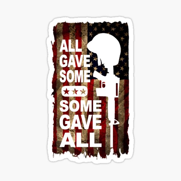 "All Gave Some, Some Gave All" Sticker for Sale by KissingFrogs | Redbubble