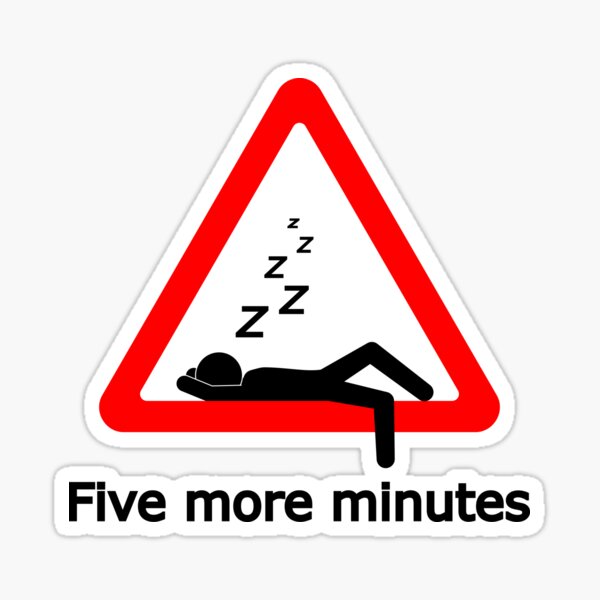 "Five more minutes" Sticker for Sale by jc007 | Redbubble