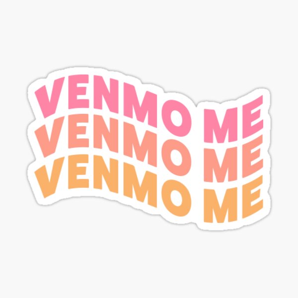 "venmo me #2" Sticker for Sale by rachface | Redbubble