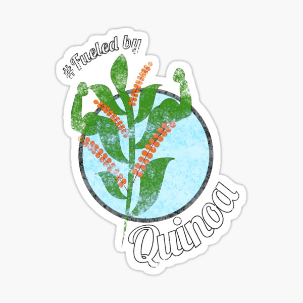 "Fueled by Quinoa " Sticker for Sale by bchambers01961 | Redbubble