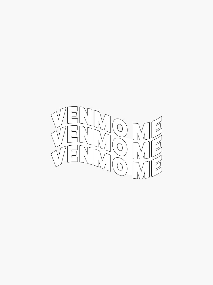 "venmo me #3" Sticker by rachface | Redbubble