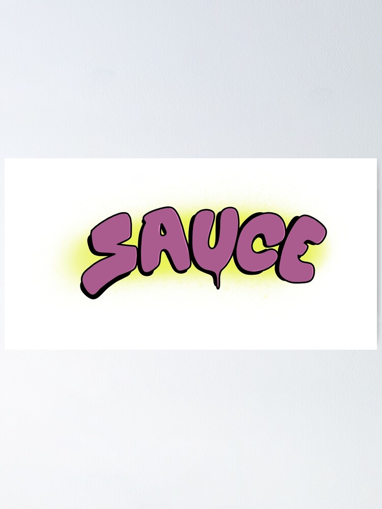 "Sauce graffiti" Poster by SamuelMolina | Redbubble