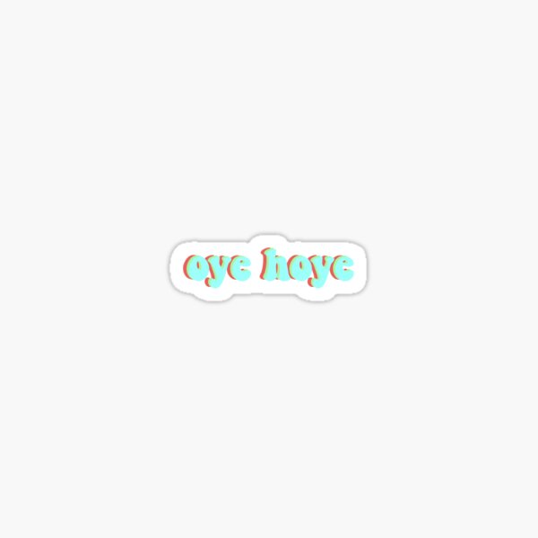"oye hoye" Sticker for Sale by sudhiksha352 | Redbubble
