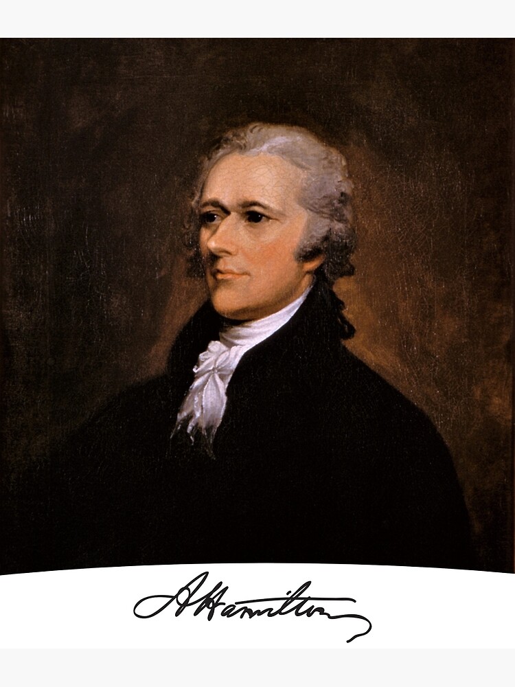 "Alexander Hamilton Signature Portrait" Poster for Sale by stayfree101 ...