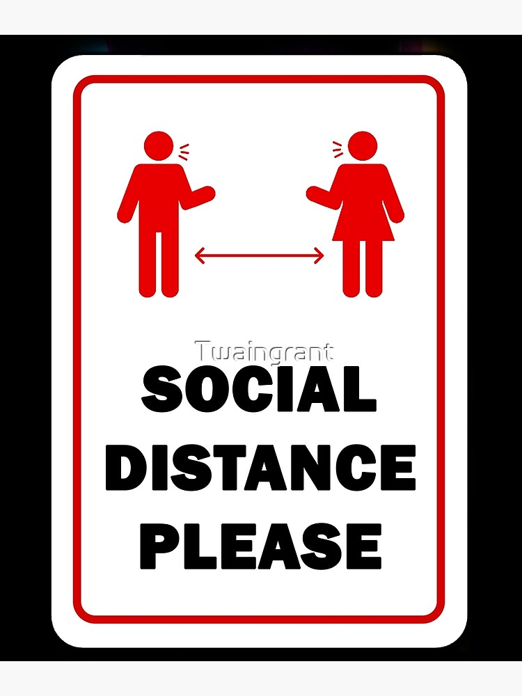 "Social Distance Please" Poster for Sale by Twaingrant | Redbubble