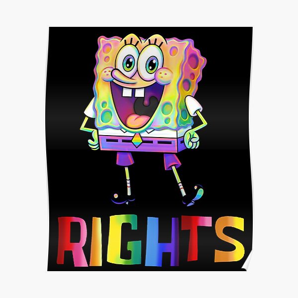 "SpongeBob - Rights " Poster by Twaingrant | Redbubble