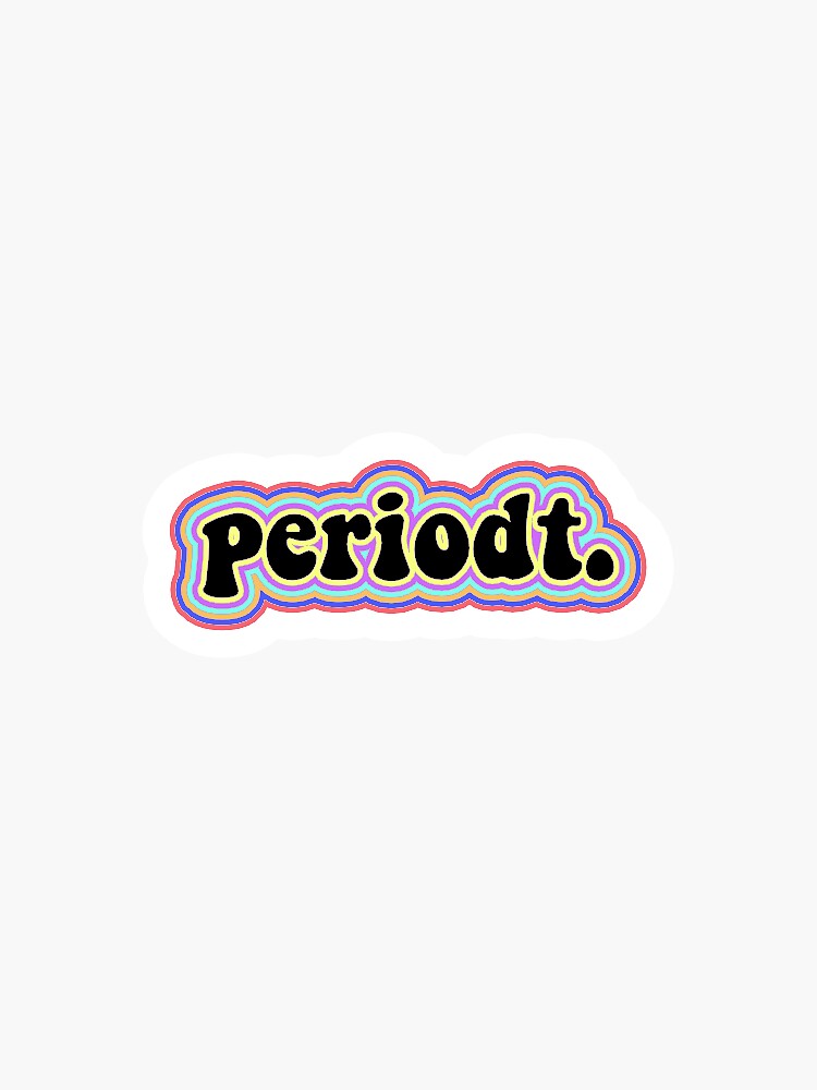 "periodt. sticker " Sticker for Sale by paigesstickerss | Redbubble