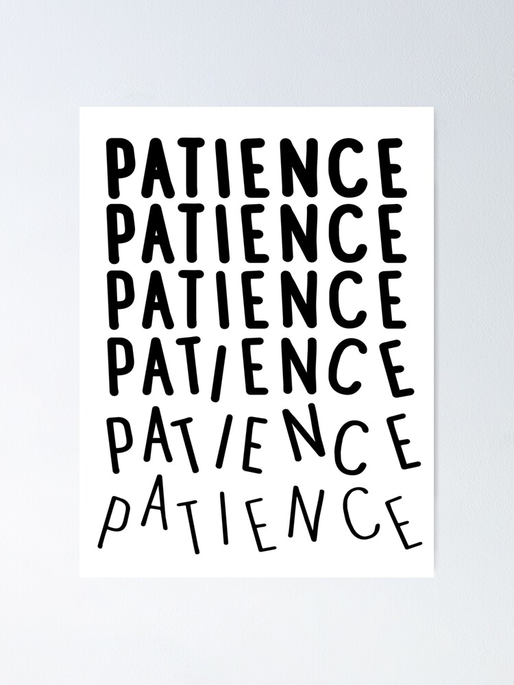 "Patience Wearing Thin" Poster for Sale by MarzStudio | Redbubble