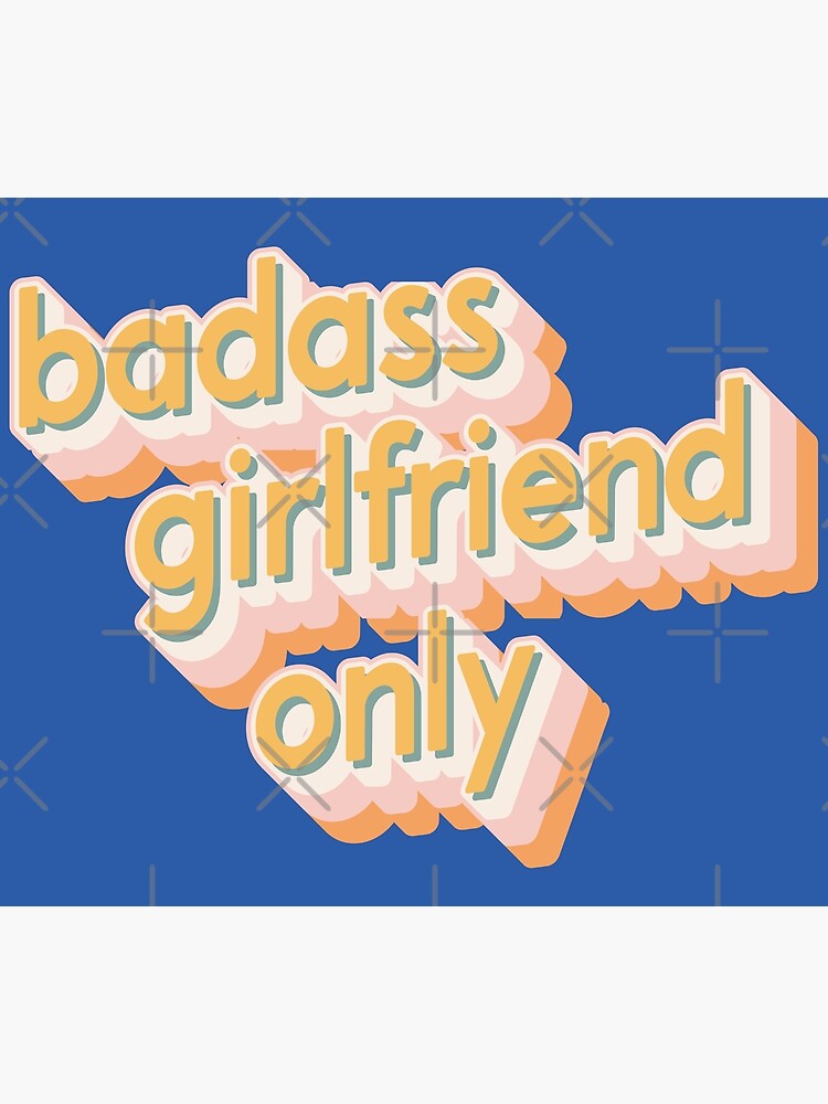 "Badass Girlfriend Only text in Orange Peach Color" Poster by ...