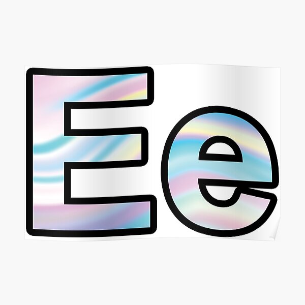 Póster «La letra E (Ee)» de Jixzl | Redbubble