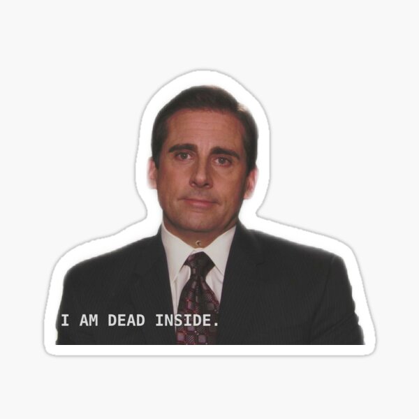 "the office (dead inside meme)" Sticker for Sale by sophieJr | Redbubble
