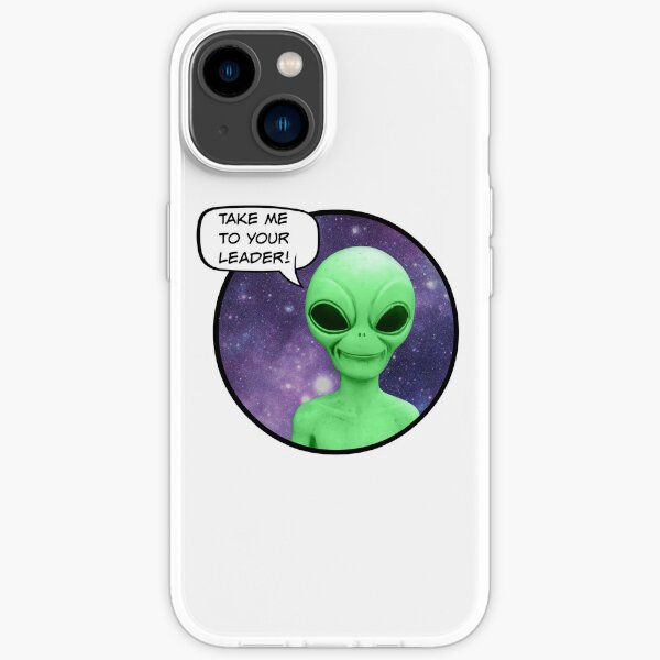 "Alien - Take me to your leader!" iPhone Case for Sale by fantasytripp ...