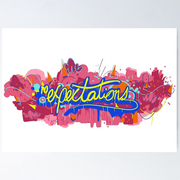 "No Expectations " Poster for Sale by NebulosityArts | Redbubble
