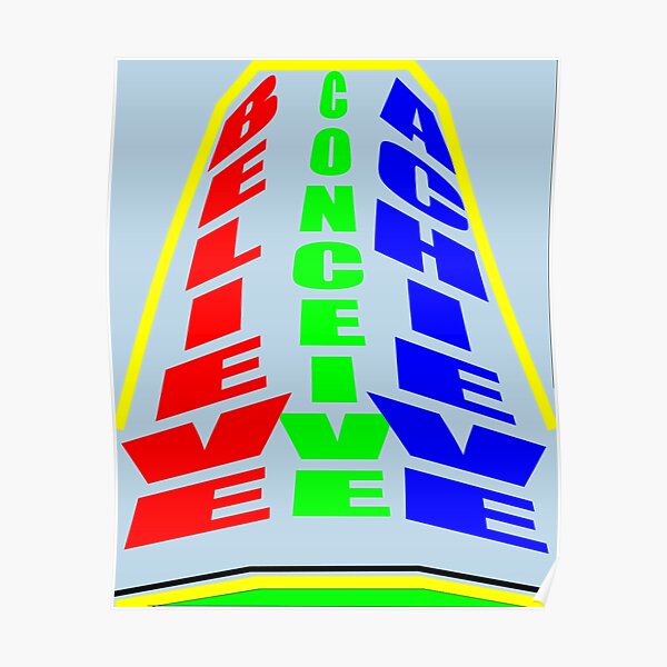 "Motivational Words - Believe Conceive Achieve" Poster by FarQJamaican ...