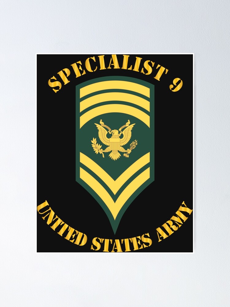 "Army - Enlisted - SPC 9 - Specialist 9 - Std" Poster by twix123844 ...