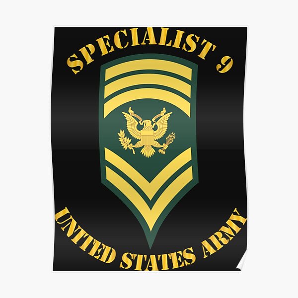"Army - Enlisted - SPC 9 - Specialist 9 - Std" Poster by twix123844 ...
