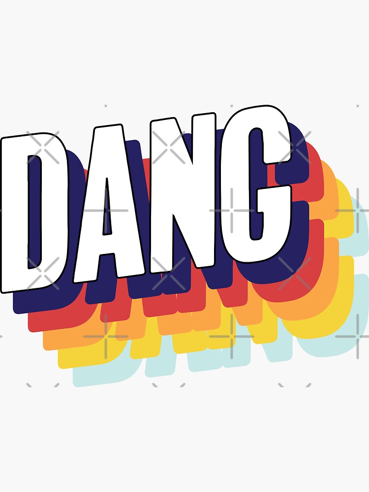 "DANG" Sticker by Lightfield | Redbubble