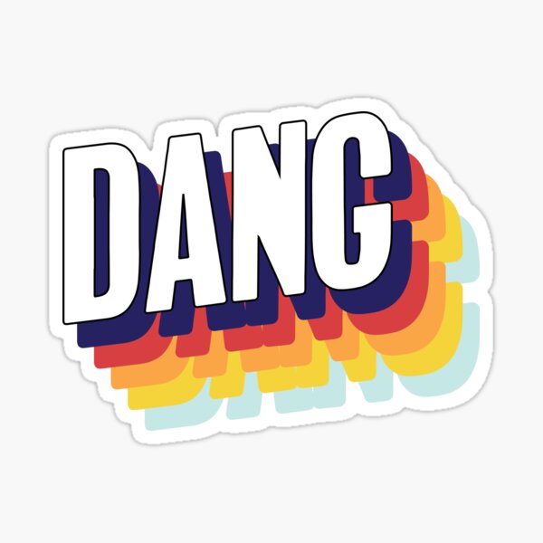 "DANG" Sticker by Lightfield | Redbubble