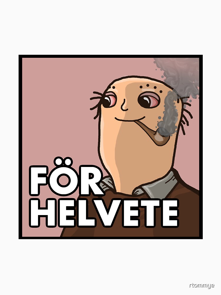 "För Helvete Meme" T-shirt by rtommye | Redbubble