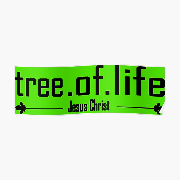 "Tree of Life - Jesus Christ" Poster by Treemonk | Redbubble