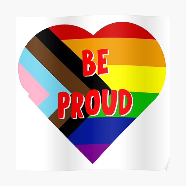 "Pride: Be Proud" Poster for Sale by -ChrisCreates- | Redbubble