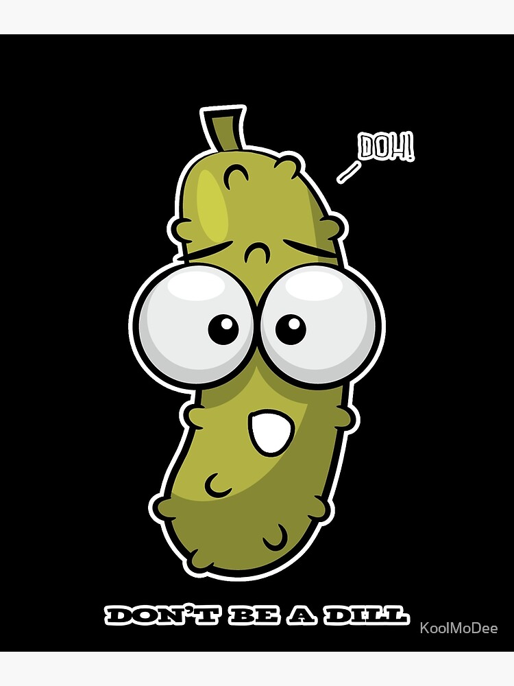 "Dill Doh - Funny Dill Pickle Dildo Design" Poster for Sale by ...