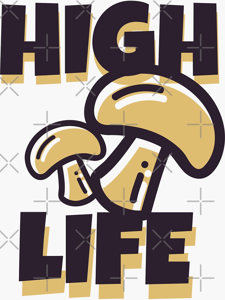 "HIGH LIFE" Sticker for Sale by T-I-F | Redbubble