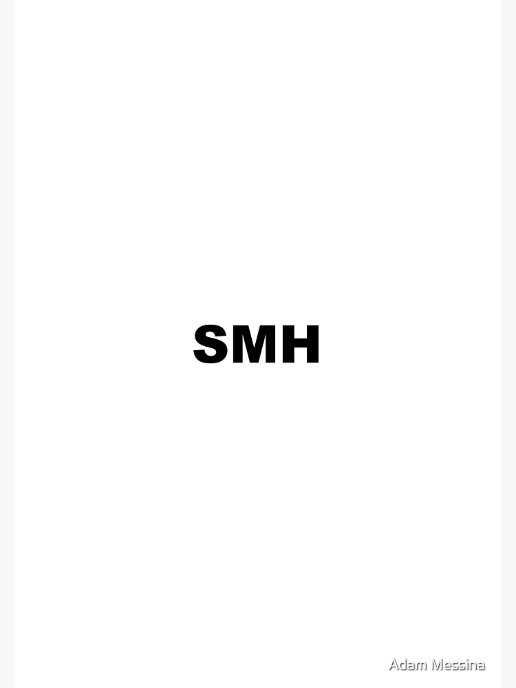 "SMH" Sticker by MessinaALR25 | Redbubble