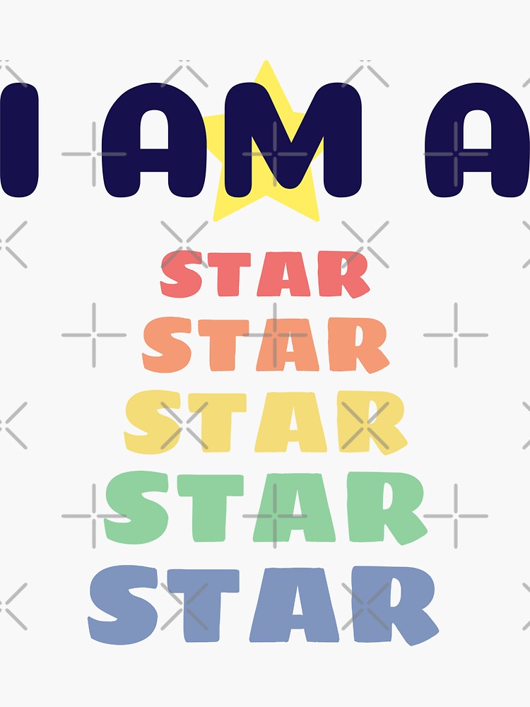 "I am a Star" Sticker for Sale by kandpproducts | Redbubble
