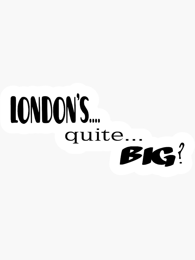 "London's quite big - Harry styles quote" Sticker for Sale by ...