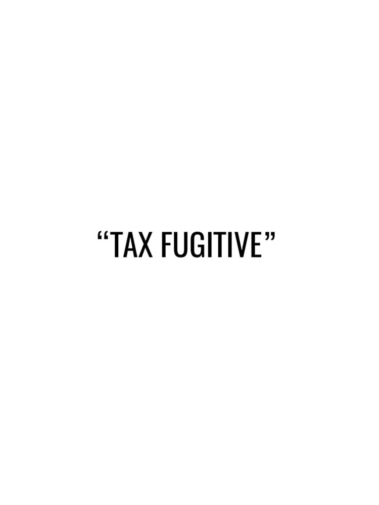 "Tax fugitive" iPhone Case for Sale by jhendrie | Redbubble