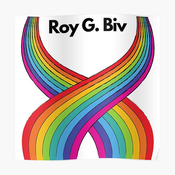"Roy G Biv The Rainbow" Poster by HeartEqualHeart | Redbubble