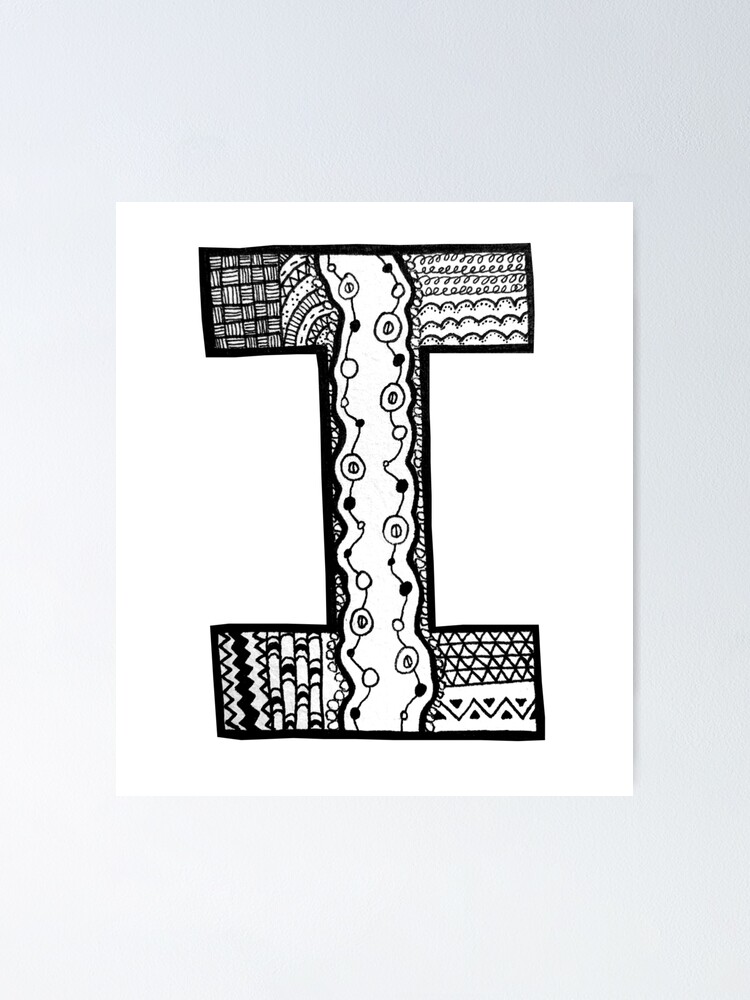 "Zentangle Letter I" Poster for Sale by jsh-designs | Redbubble